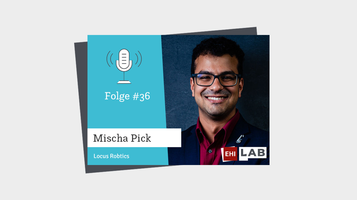 EHI Podcast mit Mischa Pick (Locus Robotics): Wie funktioniert die ...