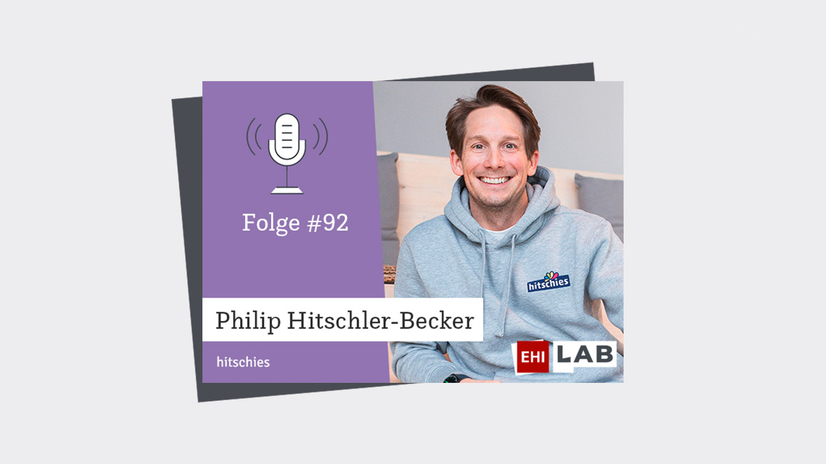 EHI-Podcast mit Philipp Hitschler-Becker (Hitschies): Marketing auf ...