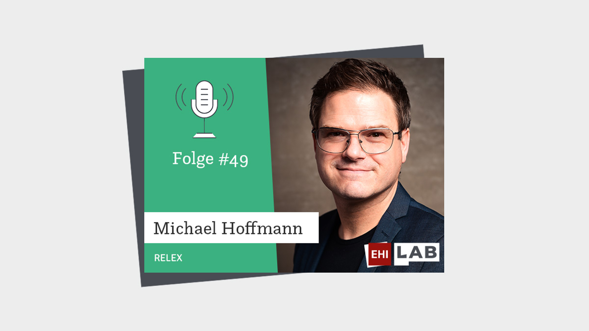 EHI-Podcast mit Michael Hoffmann (Relex): Wie kann KI den Handel ...